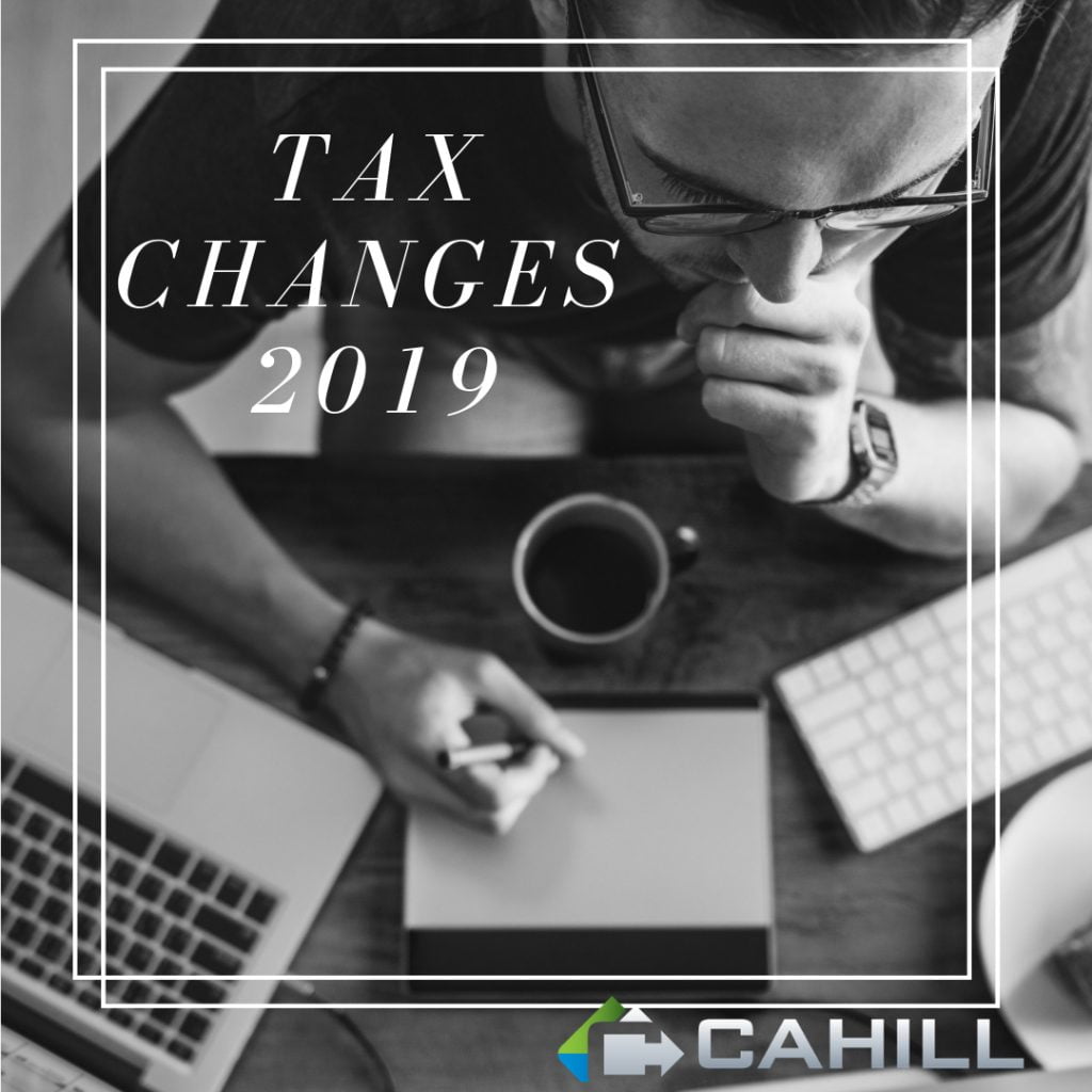 New Tax Changes for 2019 | Cahill CPA